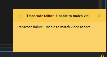 Solved: Transcode Failure: Unable to Match Video Aspect - Adobe Product Community - 11372433