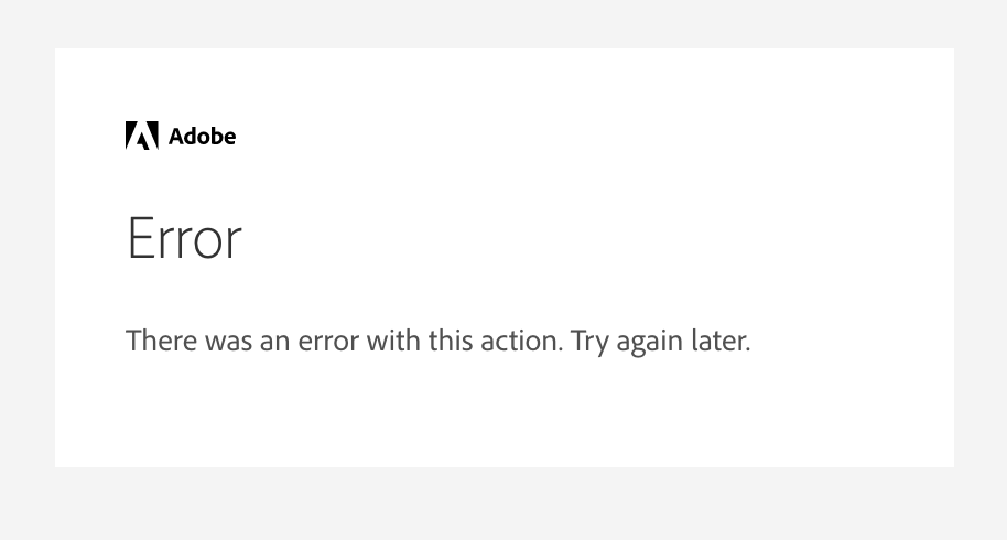 Error - Try again later? - Adobe Community - 11918240