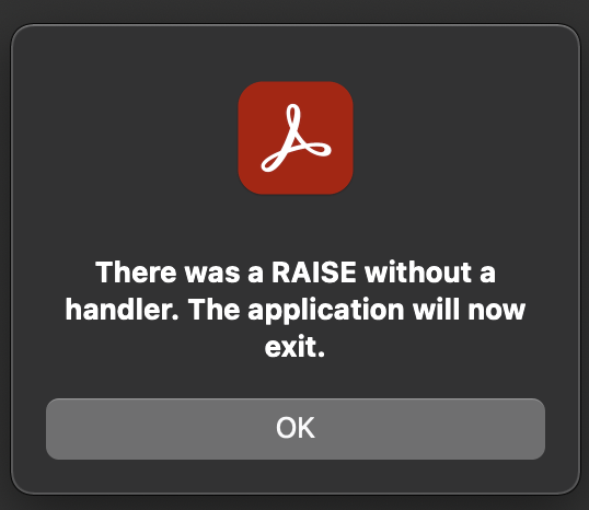 RAISE without Handler - Acrobat DC on MacOS 11.5.2 - Adobe Product Community - 12395063