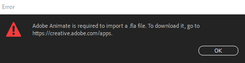 "Adobe Animate is required to import a .fla file."... - Adobe Product ...