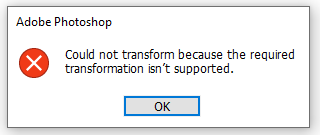 Required transformation isn't possible - Adobe Community - 10945372