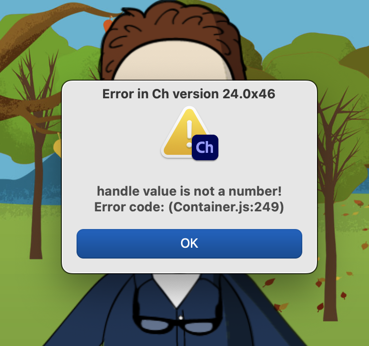 Error code: (Container.js:249) - Adobe Community - 14169996