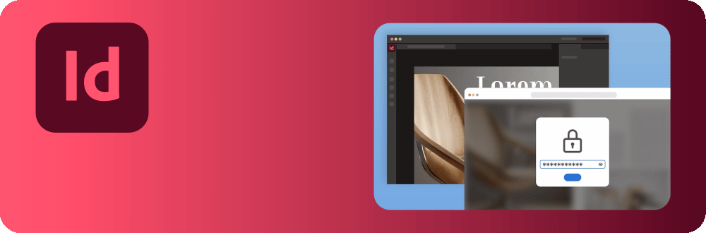Password protect InDesign documents before publish... - Adobe Product ...